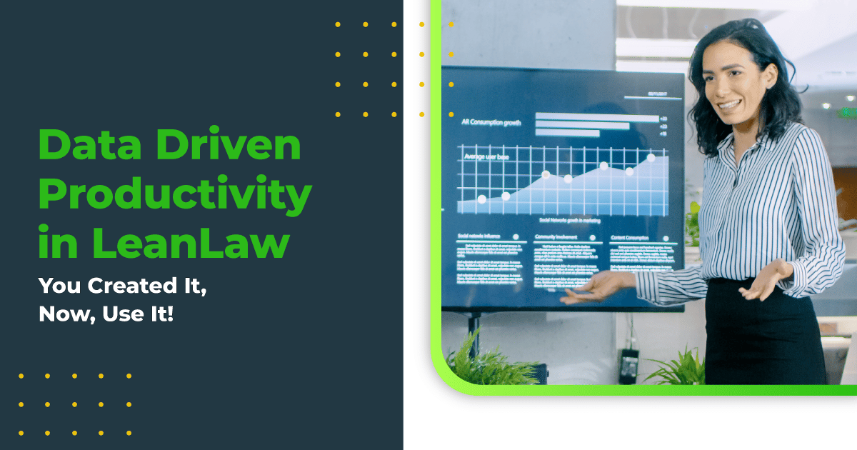 Data Driven Productivity in LeanLaw - LeanLaw - Legal Billing Made Easy